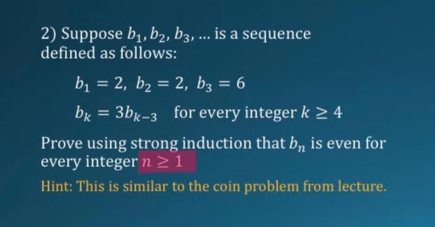 Solved 2) Suppose b1,b2,b3,… is a sequence defined as | Chegg.com