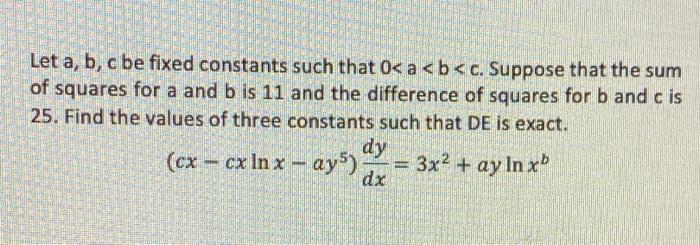 Solved Let a, b, c be fixed constants such that O | Chegg.com