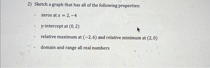 Solved 2) Sketch a graph that has all of the following | Chegg.com