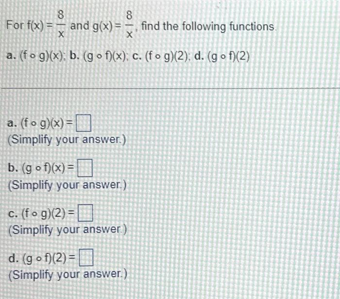Solved For f(x)=x8 and g(x)=x8, find the following | Chegg.com