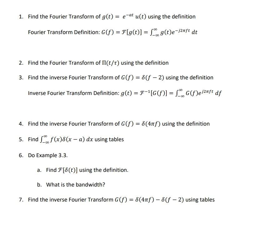 Solved 1. Find the Fourier Transform of g(t) = e-at u(t) | Chegg.com