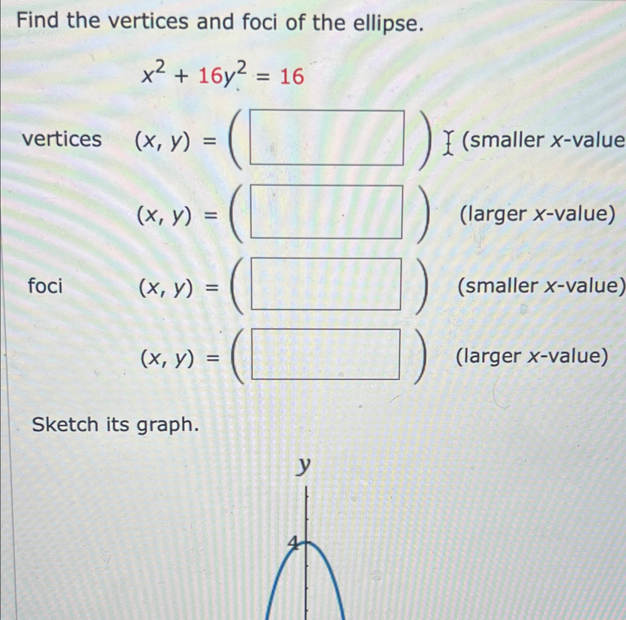 Solved Find the vertices and foci of the | Chegg.com