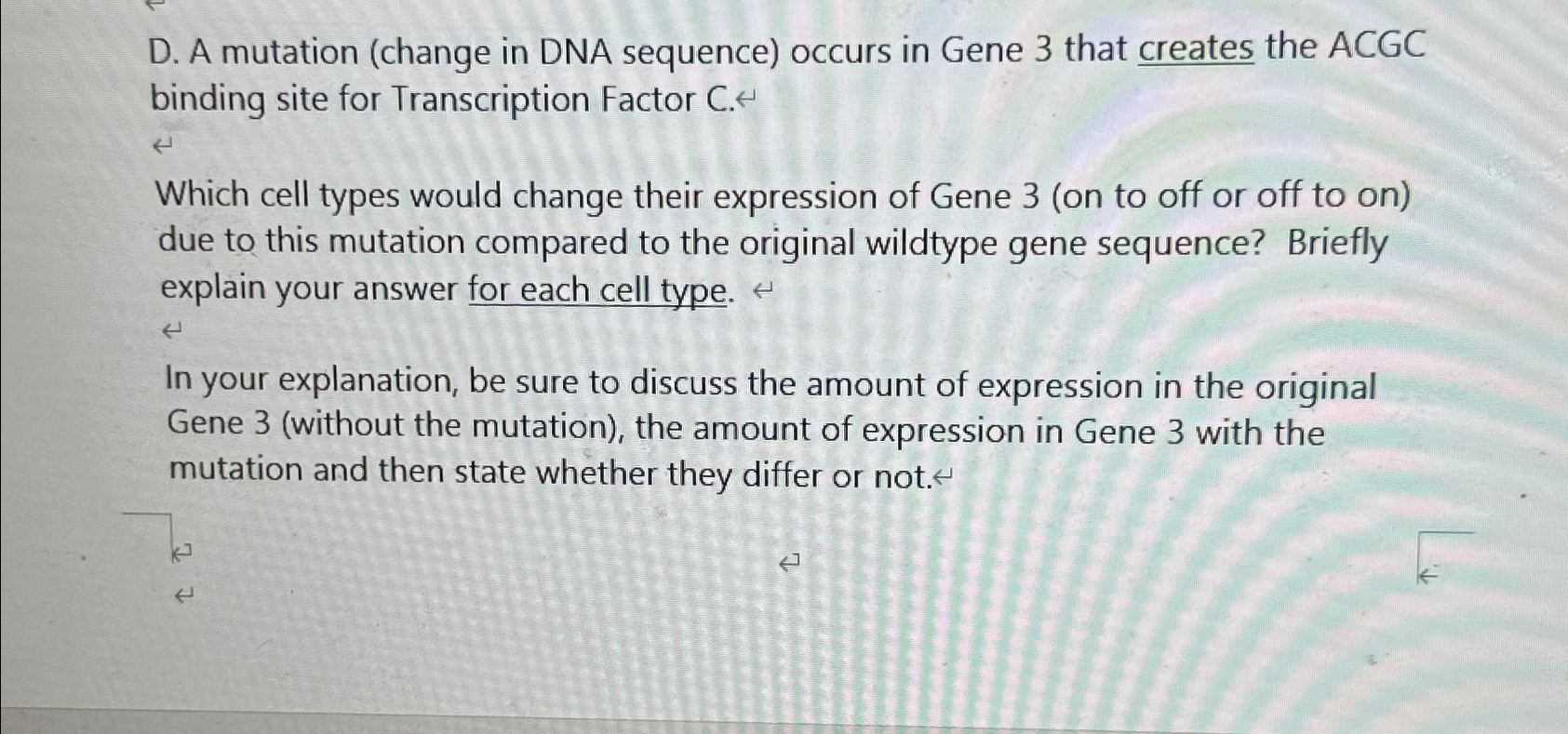 Solved D. ﻿A mutation (change in DNA sequence) ﻿occurs in | Chegg.com