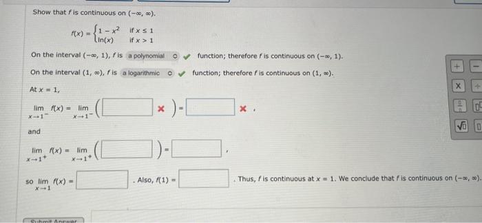 Solved Show that f is continuous on (−∞,∞). f(x)={1−x2ln(x) | Chegg.com
