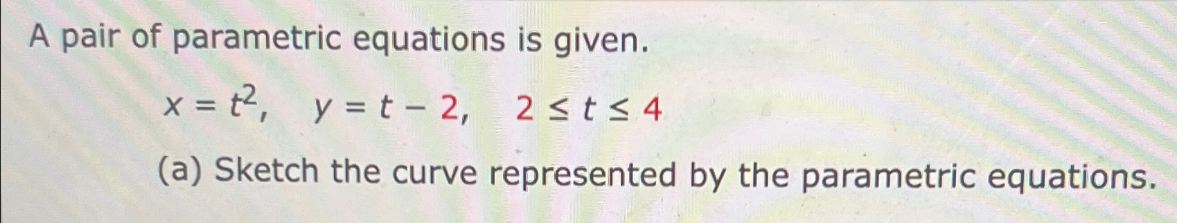 Solved A pair of parametric equations is | Chegg.com