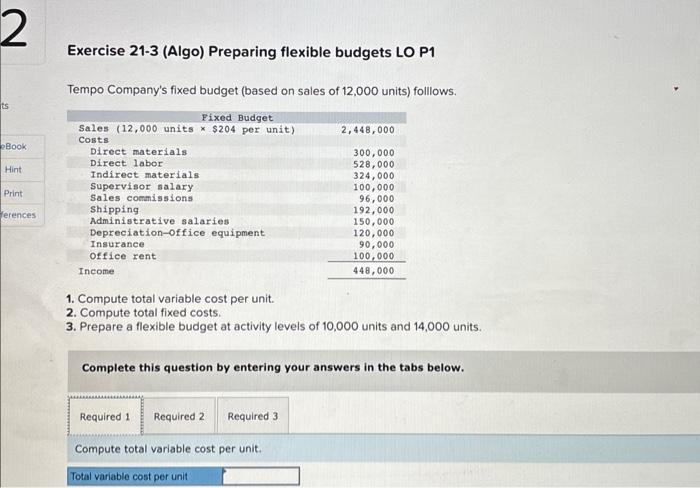 Solved Exercise 21-3 (Algo) Preparing flexible budgets LO P1 | Chegg.com