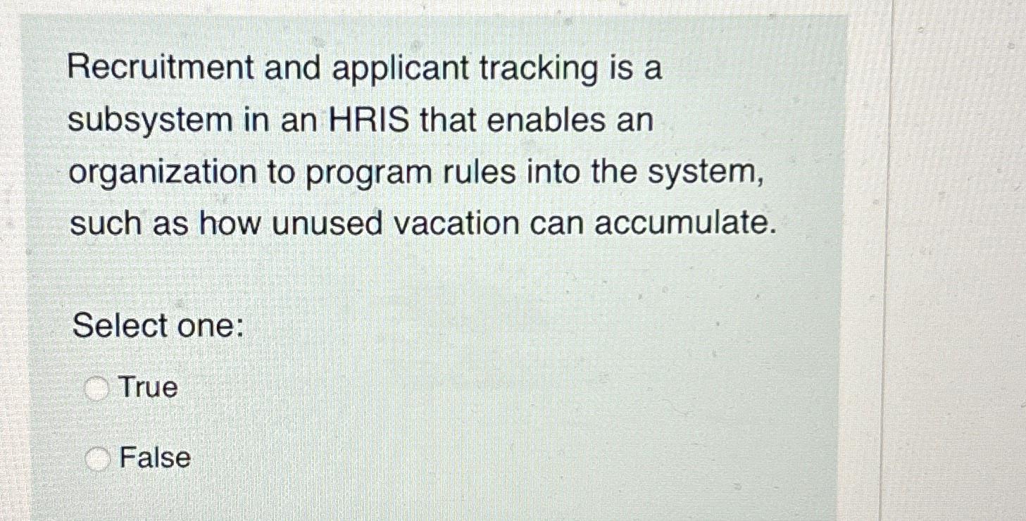 Solved Recruitment and applicant tracking is a subsystem in | Chegg.com