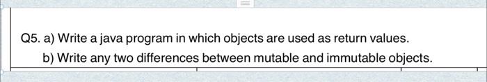 Solved Q5. a) Write a java program in which objects are used | Chegg.com
