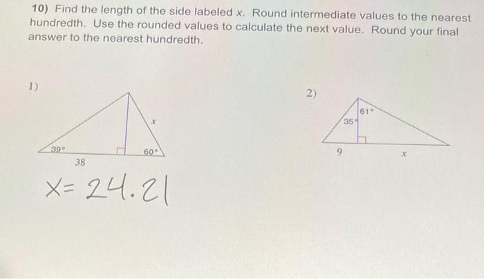 Solved 10) Find the length of the side labeled x. Round | Chegg.com