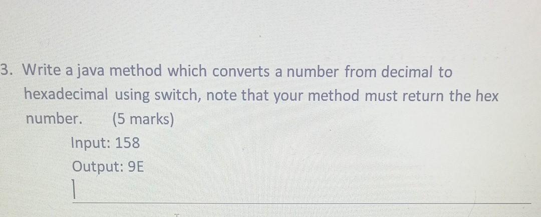 Solved 3. Write a java method which converts a number from | Chegg.com