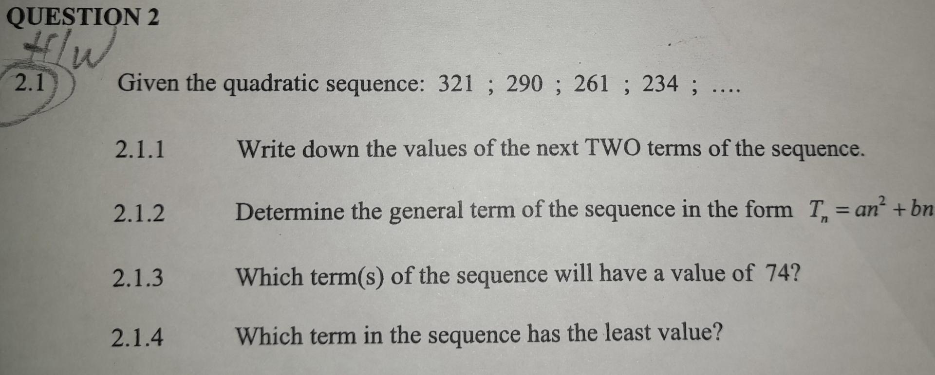 Solved Given the quadratic sequence: 321;290;261;234;…. | Chegg.com