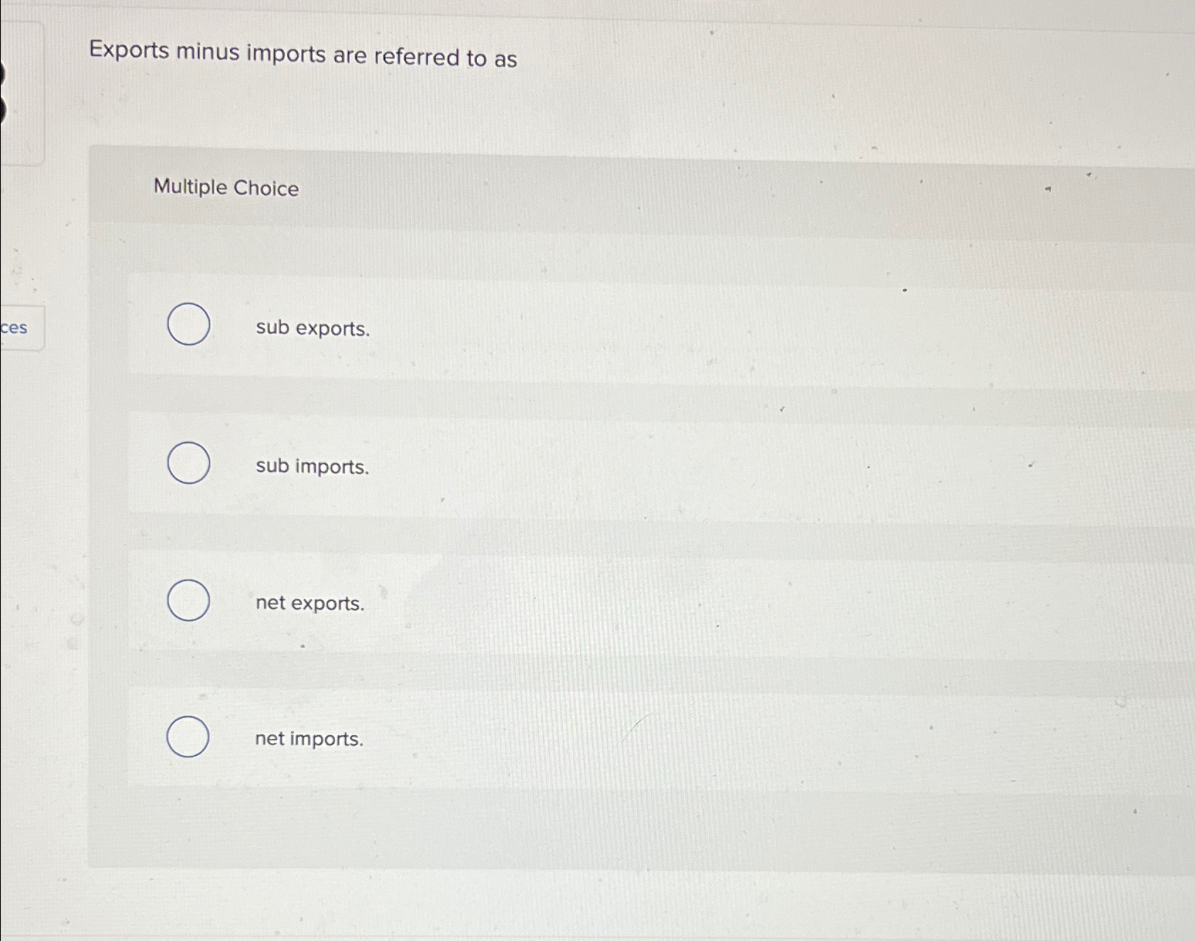 Solved Exports minus imports are referred to asMultiple | Chegg.com