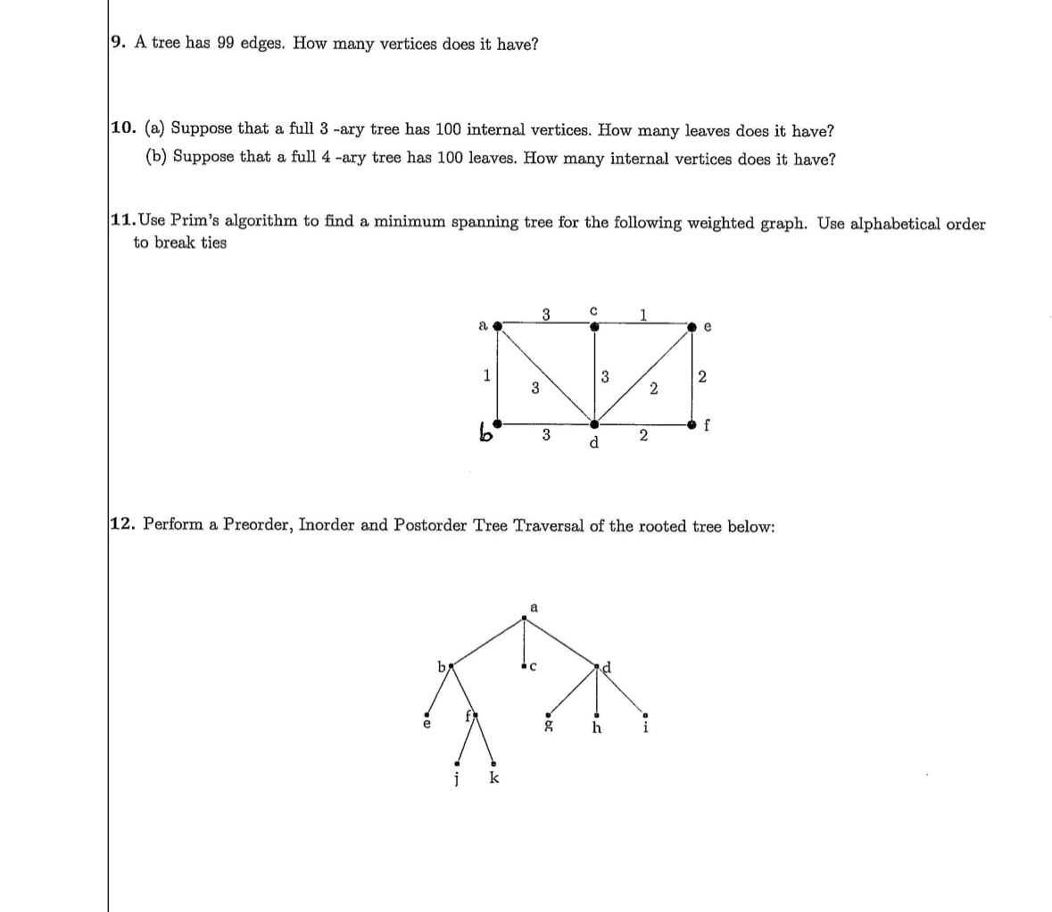 Solved A tree has 99 ﻿edges. How many vertices does it | Chegg.com