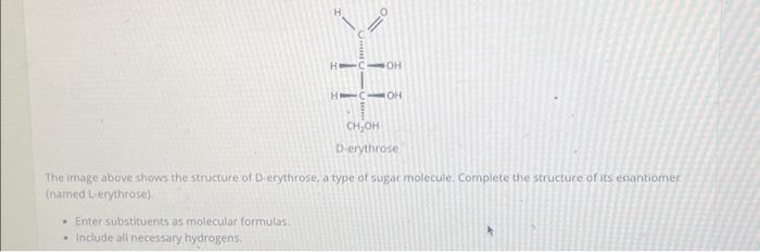 [Solved]: The image above shows the structure of D-erythrose