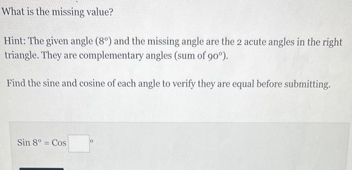 Solved What is the missing value? Hint: The given angle (8∘) | Chegg.com