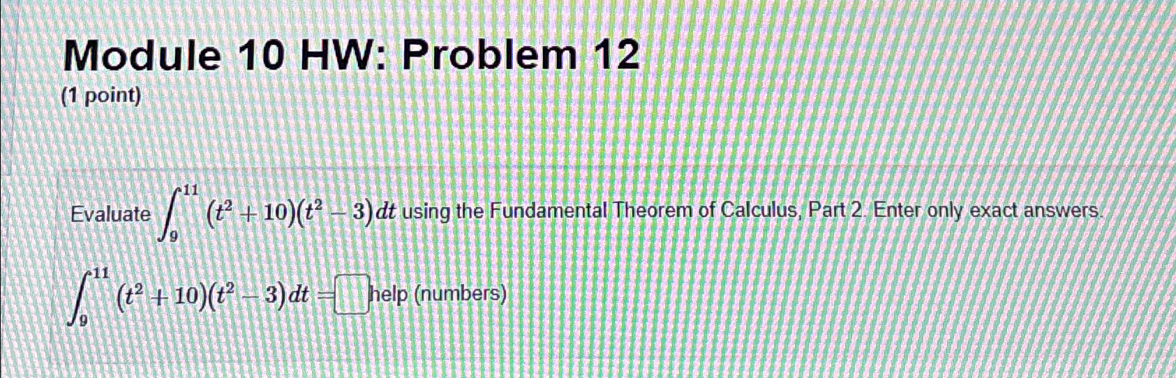 Solved Module 10 ﻿HW: Problem 12(1 ﻿point)Evaluate | Chegg.com