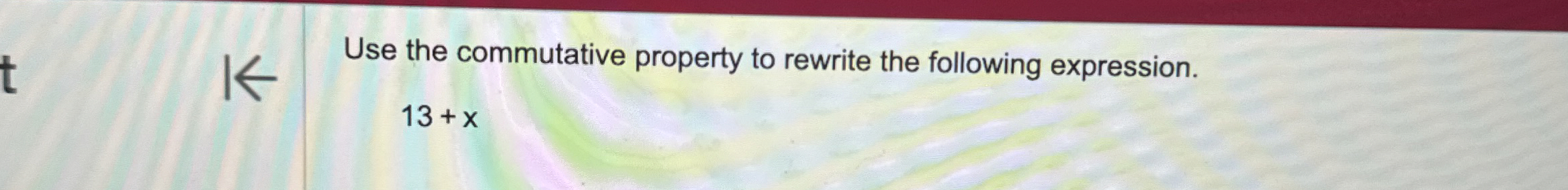 Solved Use the commutative property to rewrite the following | Chegg.com