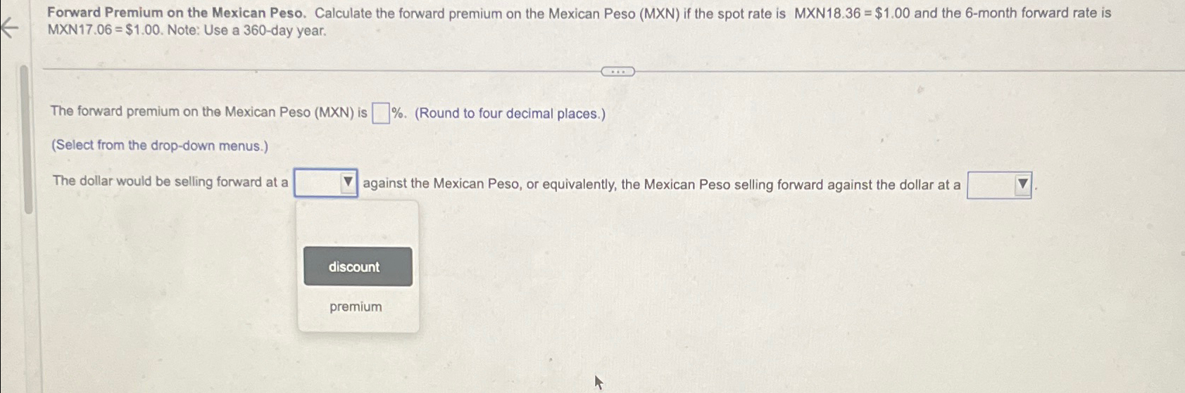 Solved Forward Premium on the Mexican Peso. Calculate the | Chegg.com Solved Forward Premium on the Mexican Peso. Calculate the | Chegg.com