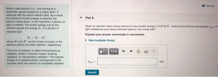 Solved Review Part A When a fast electron (ie., one moving | Chegg.com