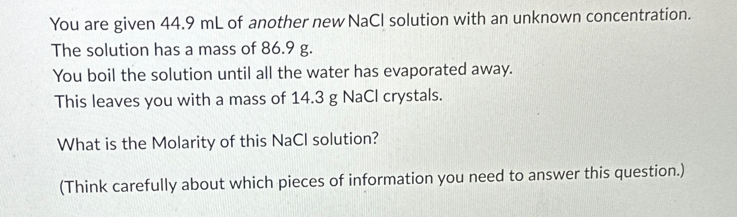 Solved You are given 44.9mL ﻿of another new NaCl solution | Chegg.com