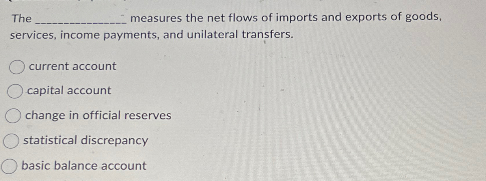 Solved The ﻿measures the net flows of imports and exports | Chegg.com