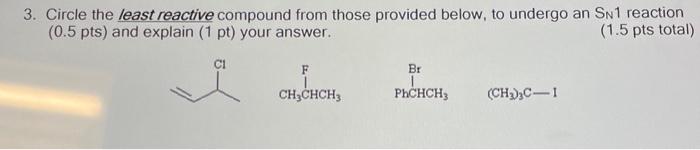 Solved 3. Circle the least reactive compound from those | Chegg.com
