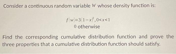 Solved Consider a continuous random variable W whose density | Chegg.com