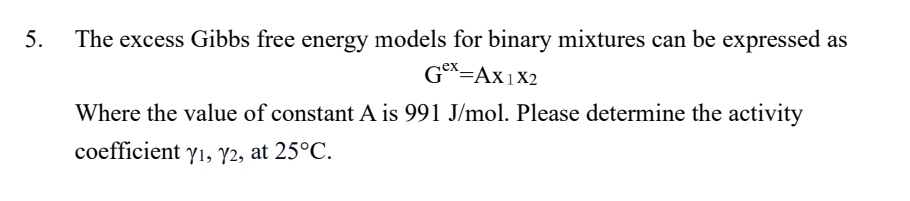 Solved The excess Gibbs free energy models for binary | Chegg.com