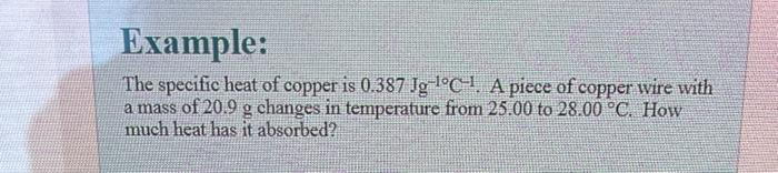 Solved The specific heat of copper is 0.387Jg−10C−1. A piece | Chegg.com