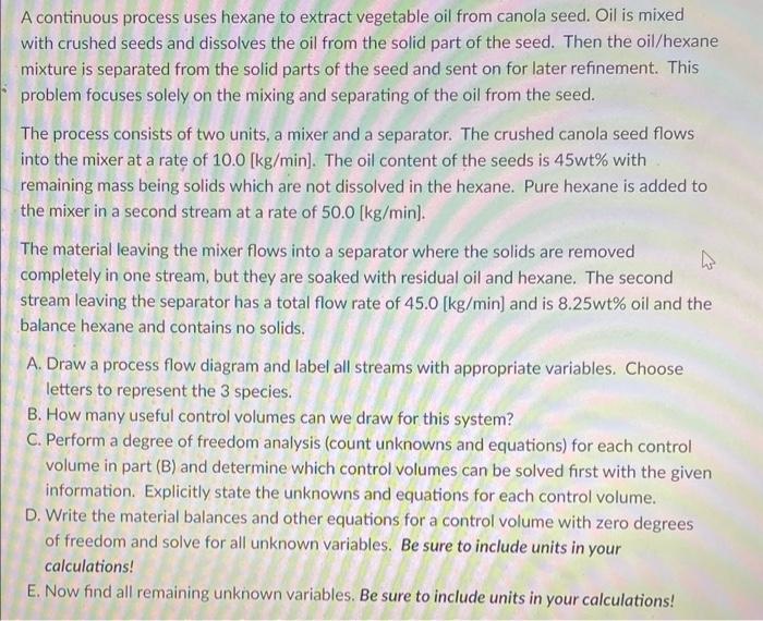 Solved A continuous process uses hexane to extract vegetable | Chegg.com