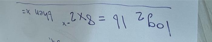 Solved 16=8×2−x | Chegg.com