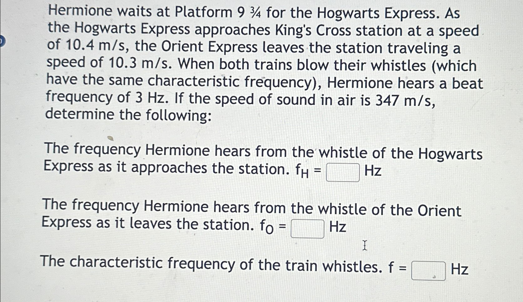 Solved Hermione waits at Platform 934 ﻿for the Hogwarts | Chegg.com