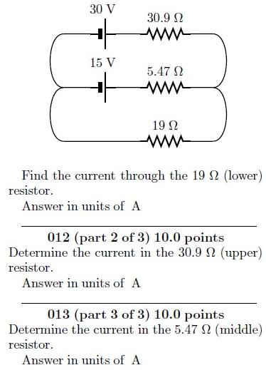 Solved Find the current through the 19 ohm (lower) resistor. | Chegg.com