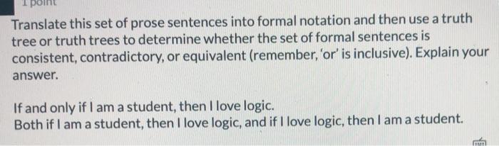 Solved I point Use a truth tree or truth trees to determine | Chegg.com