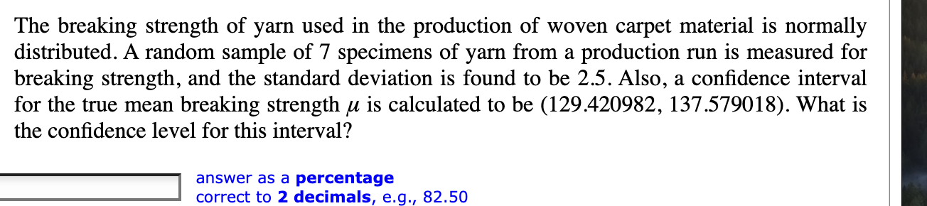 Solved The breaking strength of yarn used in the production | Chegg.com
