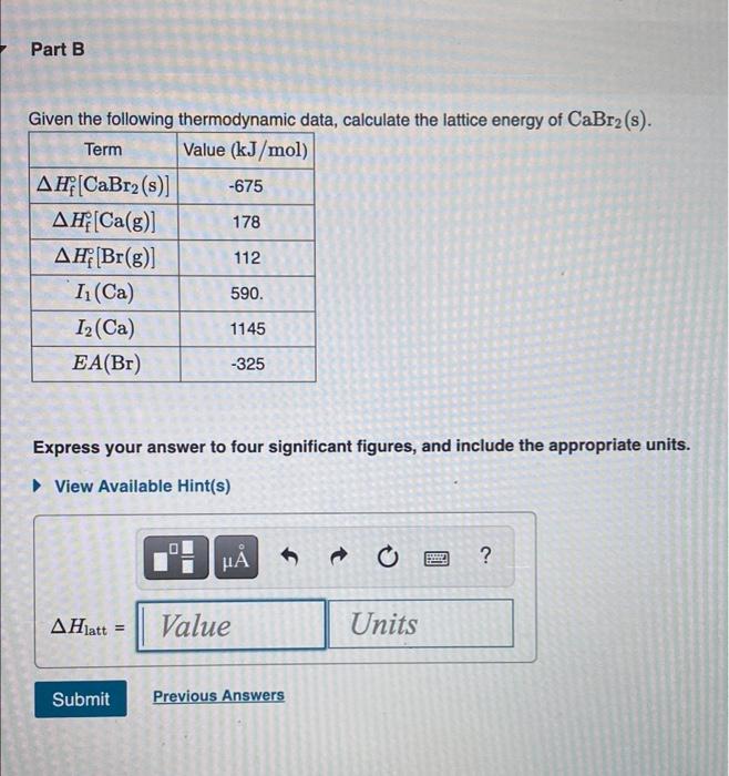 Solved Part B Given the following thermodynamic data, | Chegg.com