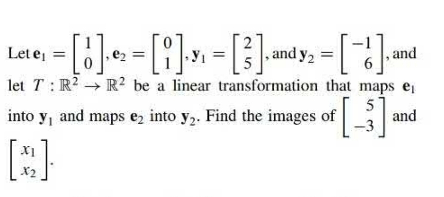 Solved Let e1=[10],e2=[01],y1=[25], ﻿and y2=[-16], ﻿and let | Chegg.com