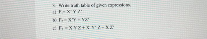 Solved 3- Write truth table of given expressions. a) | Chegg.com