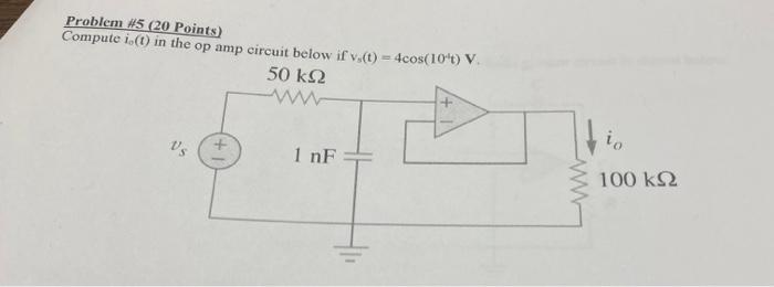 Solved Problem H5 (20 Points) Compute i0(t) in the op amp | Chegg.com