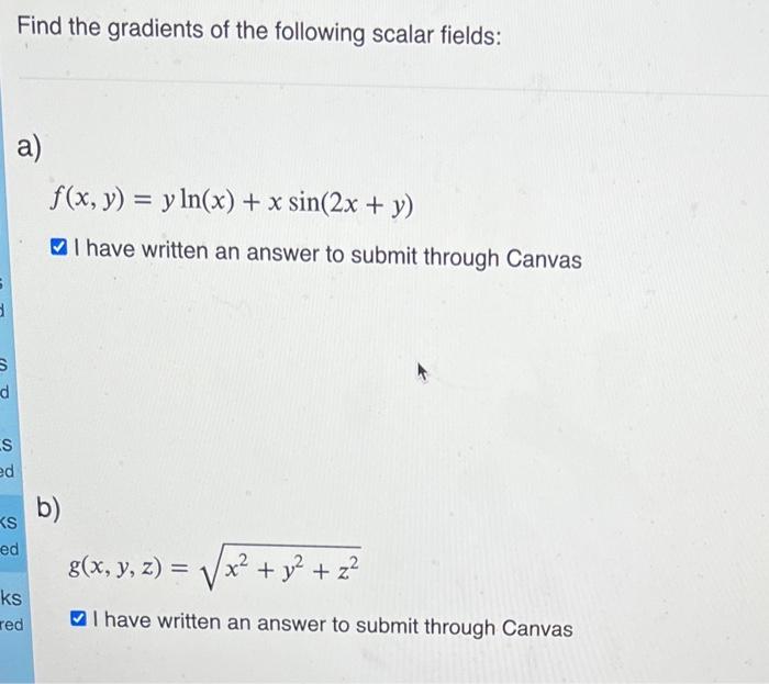Solved Find the gradients of the following scalar fields: a) | Chegg.com