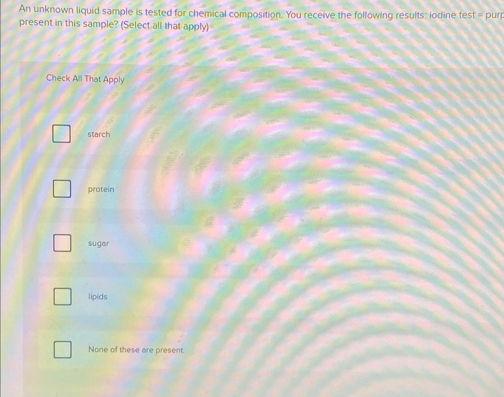 Solved An unknown liquid sample is tested for chemical | Chegg.com