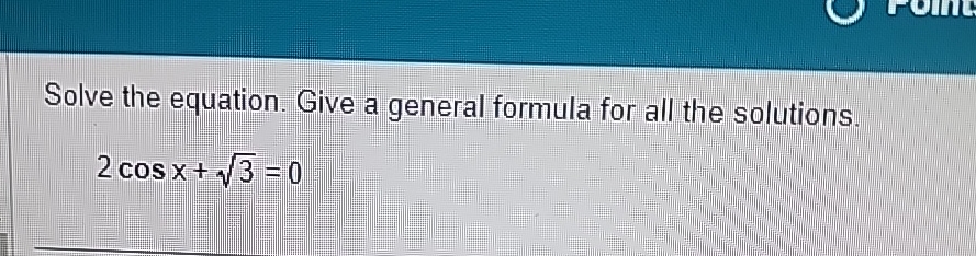 Solved Solve the equation. Give a general formula for all | Chegg.com