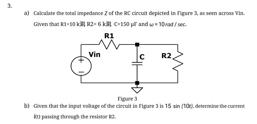 Solved a) Calculate the total impedance Z of the RC circuit | Chegg.com