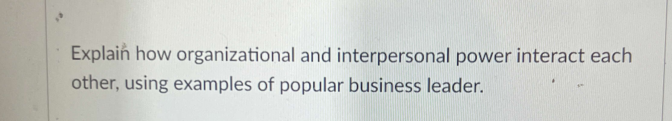Solved Explain how organizational and interpersonal power | Chegg.com