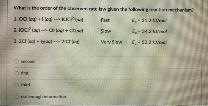 Solved What is the order of the observed rate law given the | Chegg.com