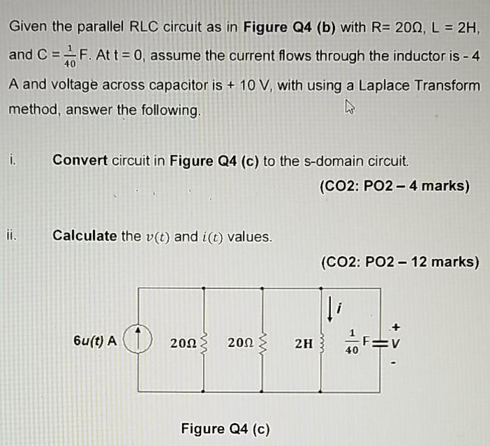 Solved Given the parallel RLC circuit as in Figure Q4 (b) | Chegg.com