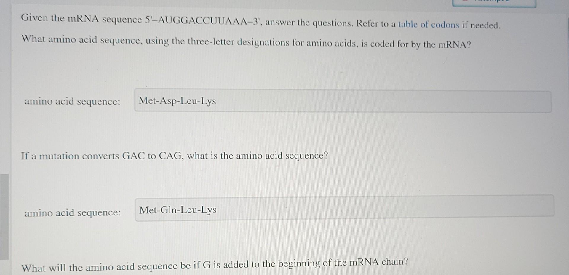Solved Given the mRNA sequence 5'-AUGGACCUUAAA-3', answer | Chegg.com