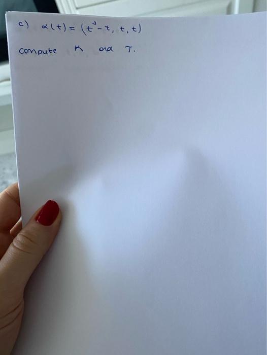 Solved α(t)=(t2−t,t,t) | Chegg.com