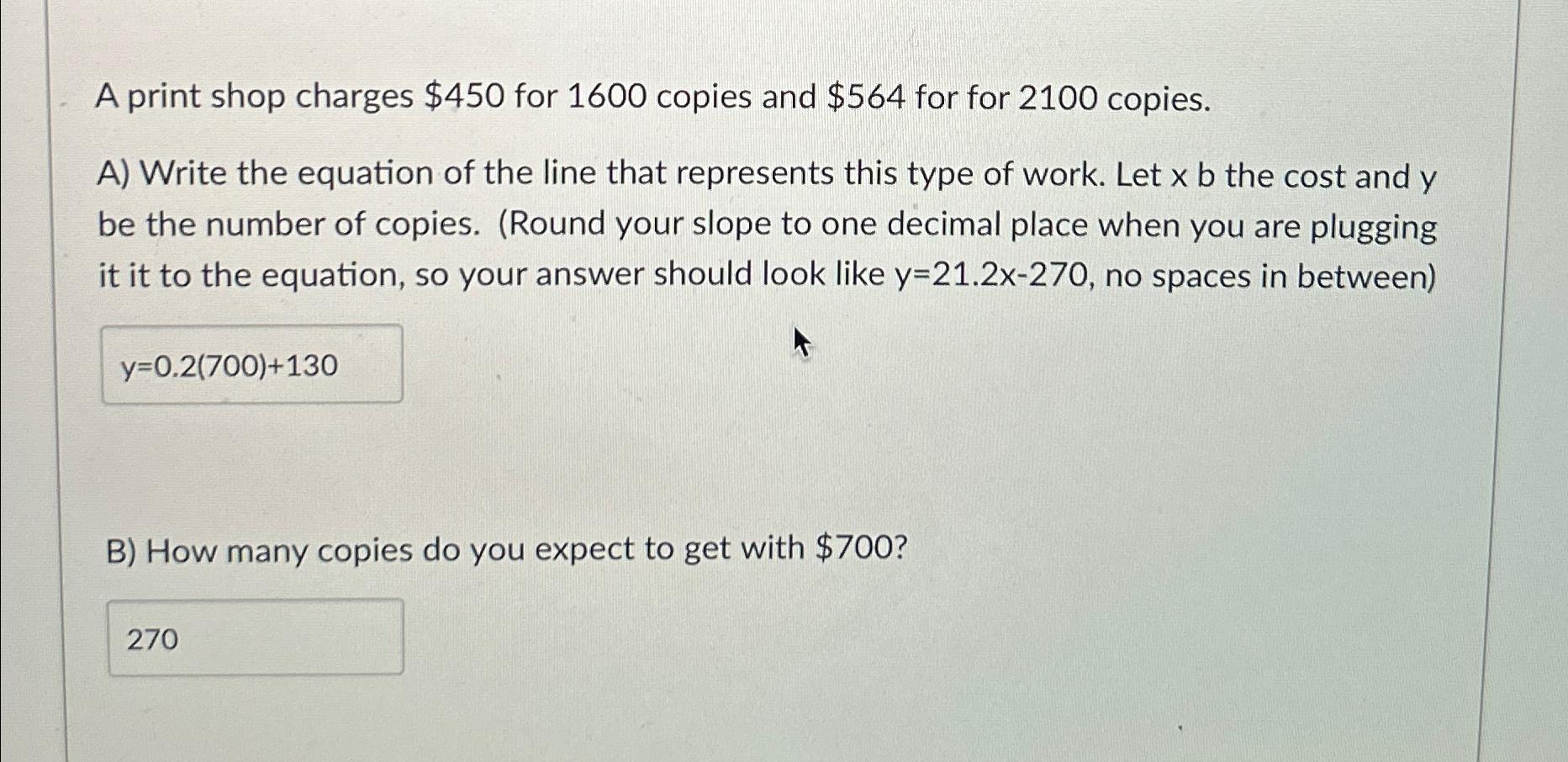 Solved A print shop charges $450 ﻿for 1600 ﻿copies and $564 | Chegg.com