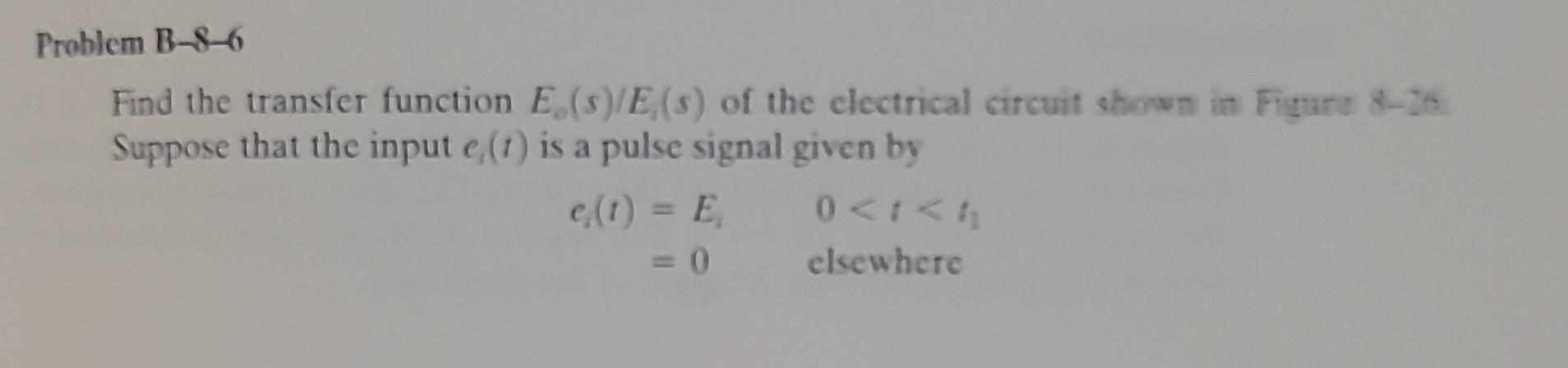 Solved Find the transfer function E0(s)/El(s) of the | Chegg.com
